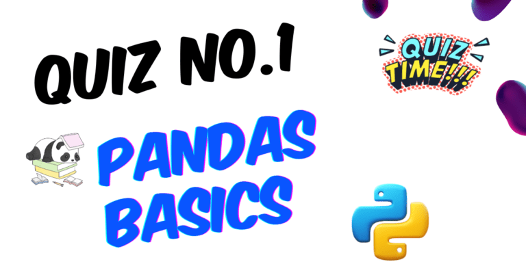 Quiz No. 1 (Pandas Basics) - Codanics